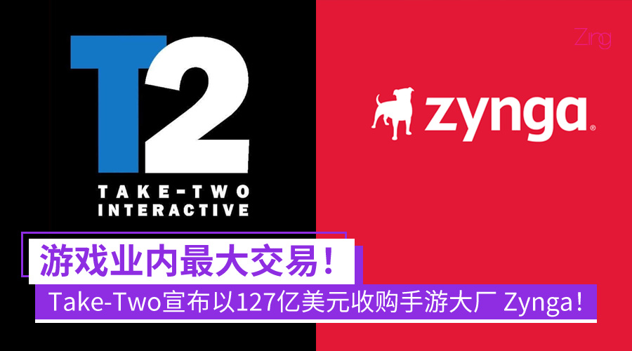 游戏业内最大交易！《GTA》 母公司Take-Two宣布以127亿美元收购《FarmVille》开发商 Zynga！ - Zing Gadget